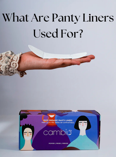What Are Panty Liners Used For?